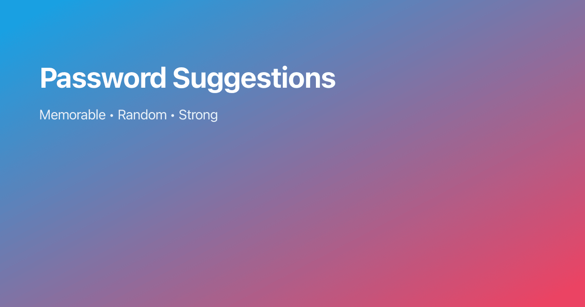Password Suggestions - Get Strong Password Ideas & Recommendations